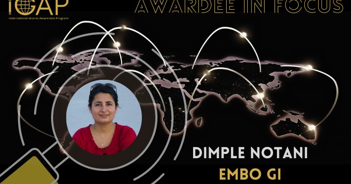Awardee-in-focus : Dimple Notani, EMBO Global Investigator ...