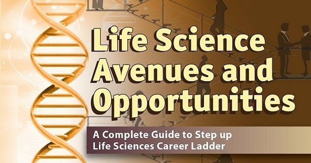 Life Science Avenues and Opportunities - IndiaBioscience