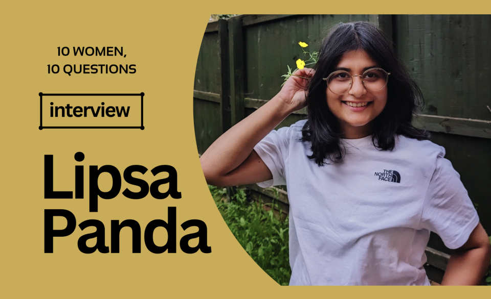 10 Women, 10 Questions: Lipsa Panda - IndiaBioscience
