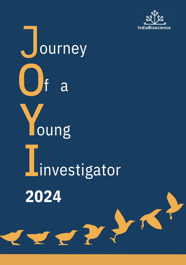JOYI: Journey of a Young Investigator (2024 edition) - IndiaBioscience
