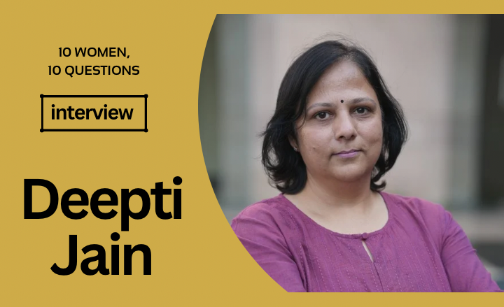 10 Women, 10 Questions: Deepti Jain - IndiaBioscience