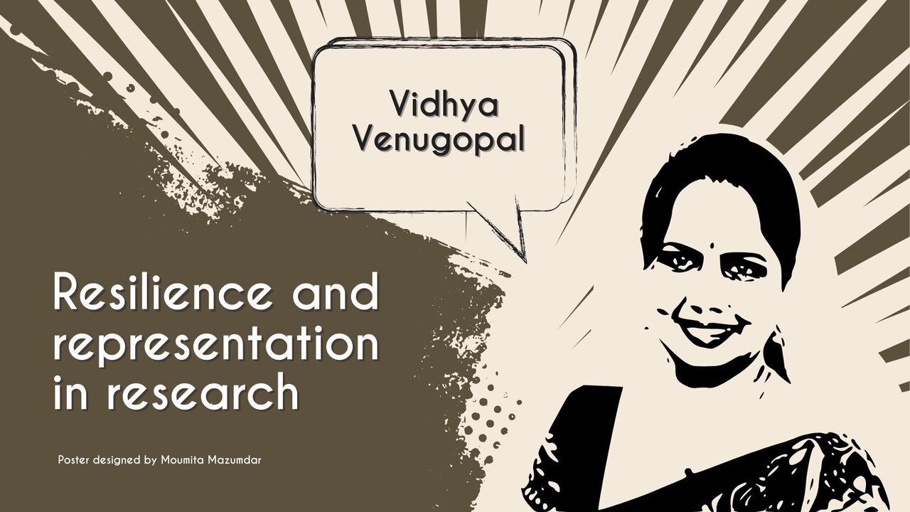 Resilience and representation in research: In conversation with Vidhya ...